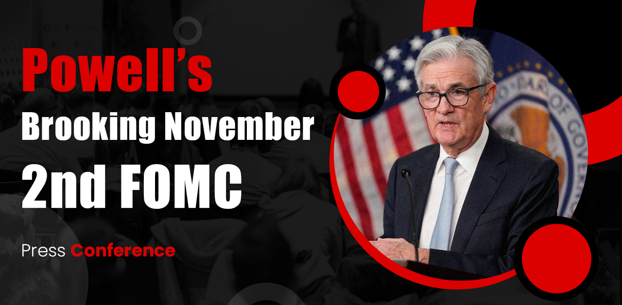 Powell’s Brooking November 2nd FOMC Press Conference