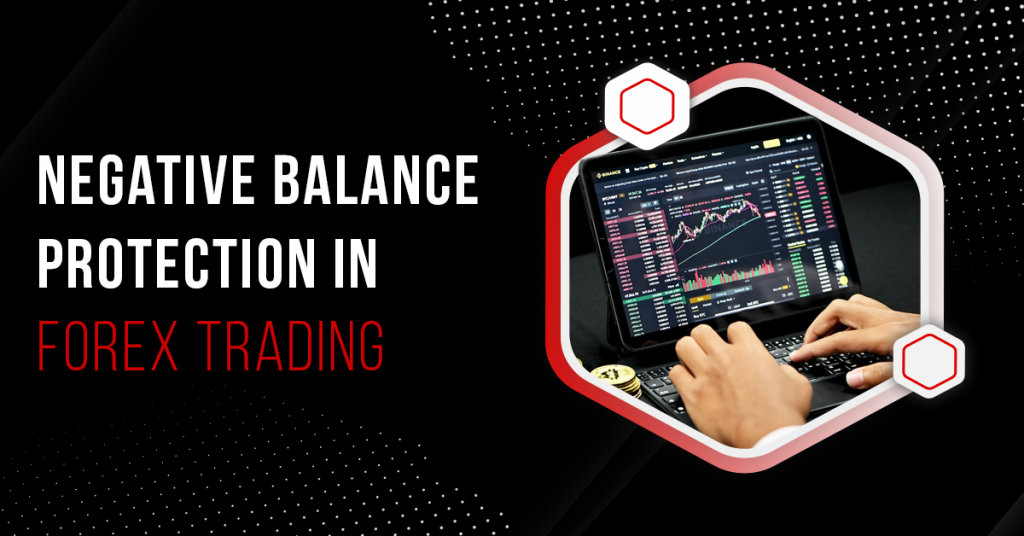 Negative Balance Protection in Forex Trading | Xtreamforex